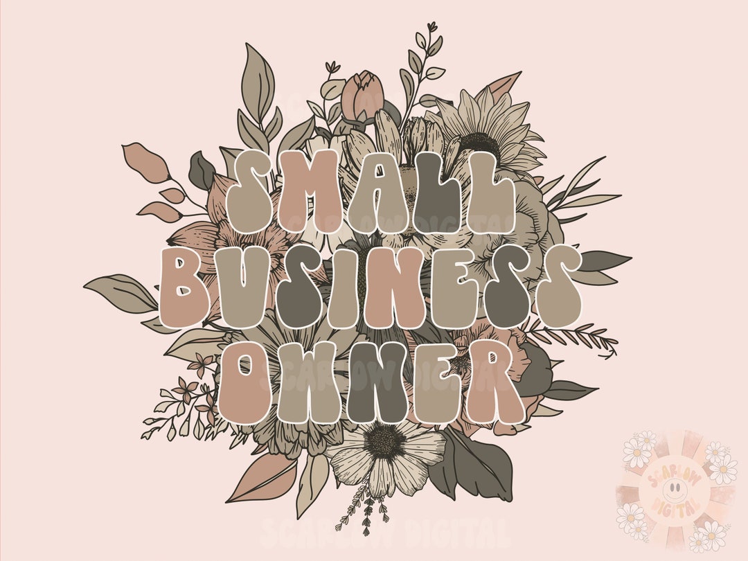 Small Business Owner Png-floral Sublimation Digital Design Download ...