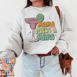 Mama Needs a Marg Png-funny Sublimation Digital Design Download ...