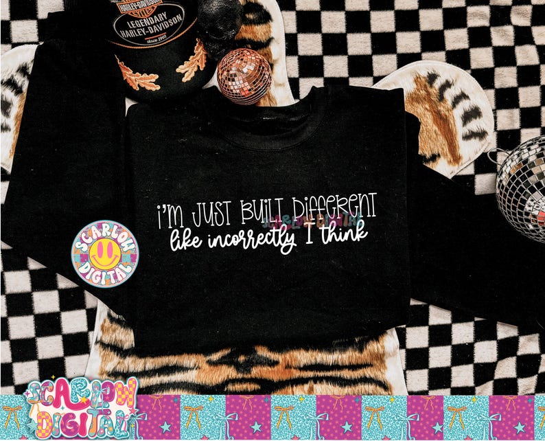 I’m Just Built Different PNG, Funny Relatable Shirt Design With Playful ...