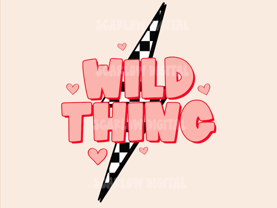 Wild Thing Png-valentine's Day Sublimation Digital Design Download ...