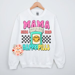 Mama Needs Her Happy Medicine Png-funny Sublimation Digital Design ...