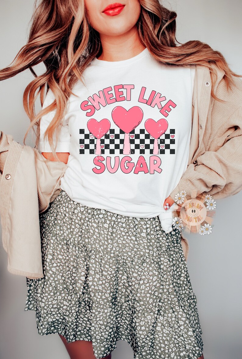 Sweet Like Sugar Png-valentine's Day Sublimation Digital - Etsy