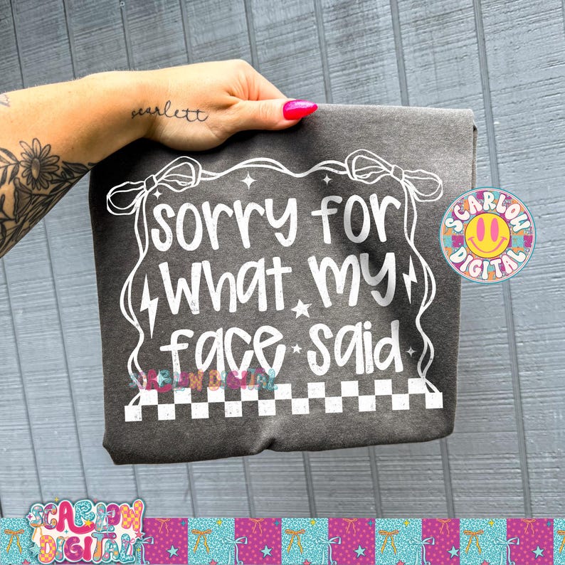Sorry for What My Face Said PNG Digital Design, Single Color Png ...