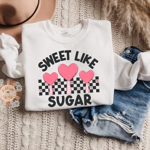 Sweet Like Sugar Png-valentine's Day Sublimation Digital Design ...