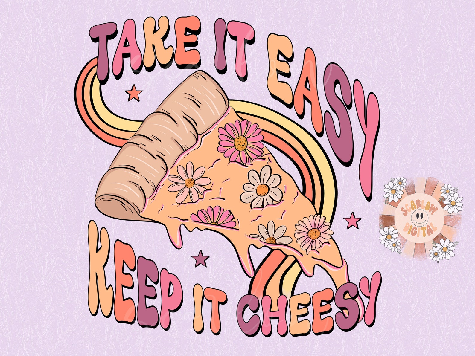 Take It Easy Keep It Cheesy PNG Sublimation Digital Design Download ...