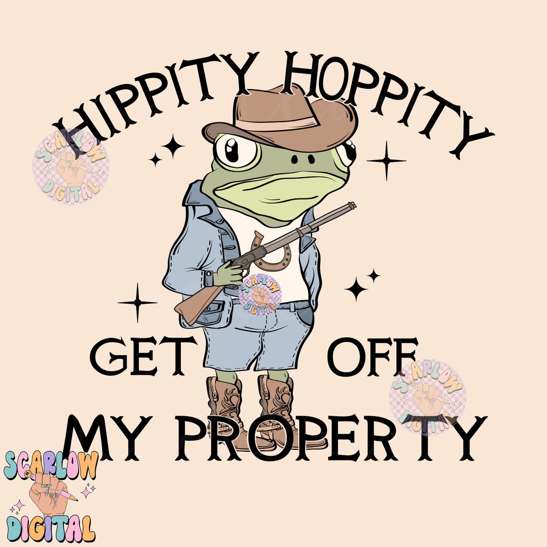 Hippity Hoppity Get off My Property PNG Digital Design Download, Cowboy ...