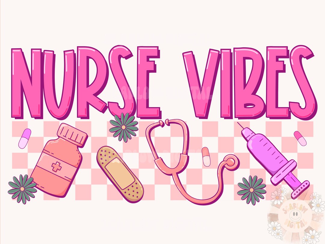 Nurse Vibes PNG Sublimation Digital Design Download-nurse Sublimation ...