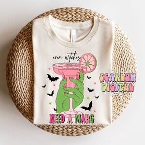 Even Witches Need a Marg Png-halloween Sublimation Digital Design ...
