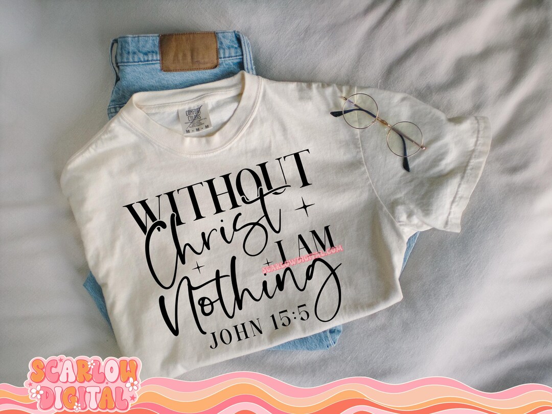 Without Christ I Am Nothing PNG Digital Design, Christian Png, Bible ...