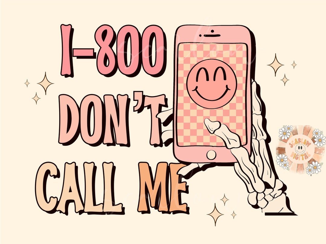 Don't Call Me Png-funny Sublimation Digital Design Download-antisocial ...