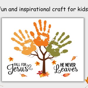 Fall for Jesus He Never Leaves Handprint Art, Sunday School Activity ...