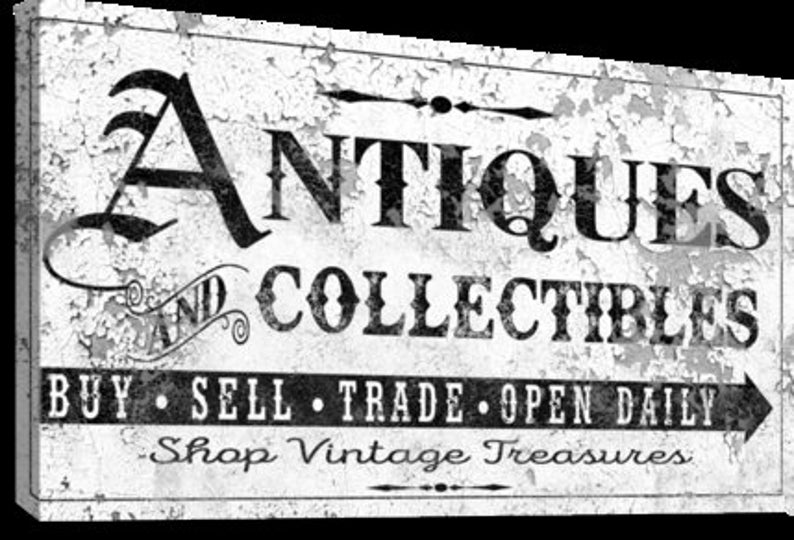 Antiques Sign, Antique and Collectibles Signs, Vintage Goods Signs ...