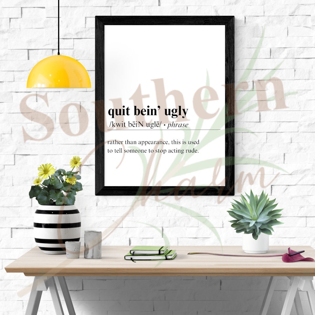 Quit Bein Ugly Definition Wall Art - Etsy