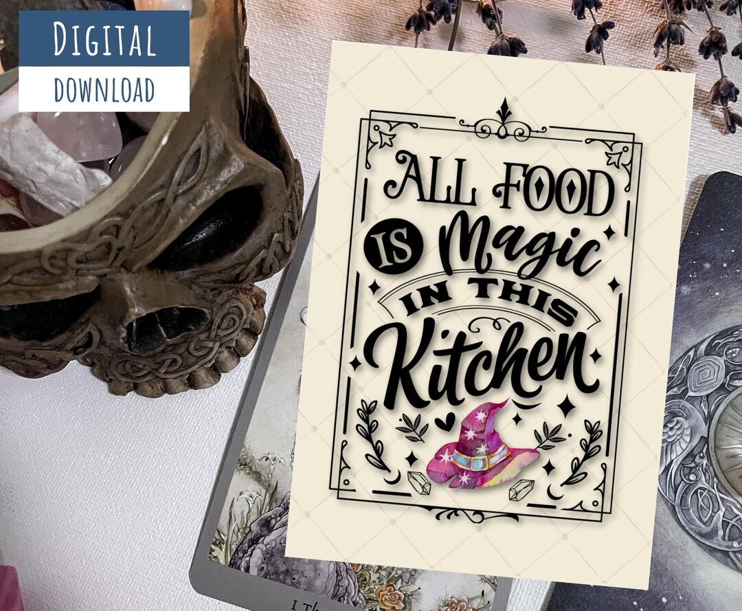 Printable All Food is Magic in This Kitchen, Blank Inside, Kitchen ...