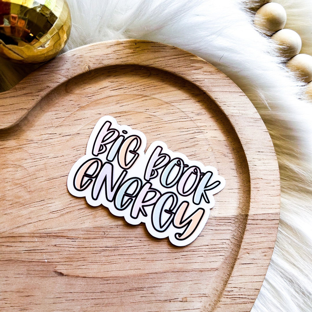 Big Book Energy Sticker, Stickers for Book Lovers, Gifts for Readers ...