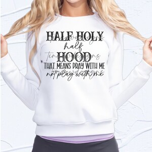 Half Holy Half Hood PNG Digital Download - Etsy