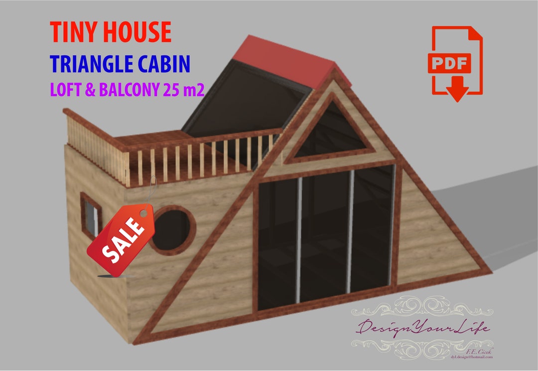 Best Tiny House Triangle Cabin Loft 25 M2 , on Ground or Trailer , DIY ...