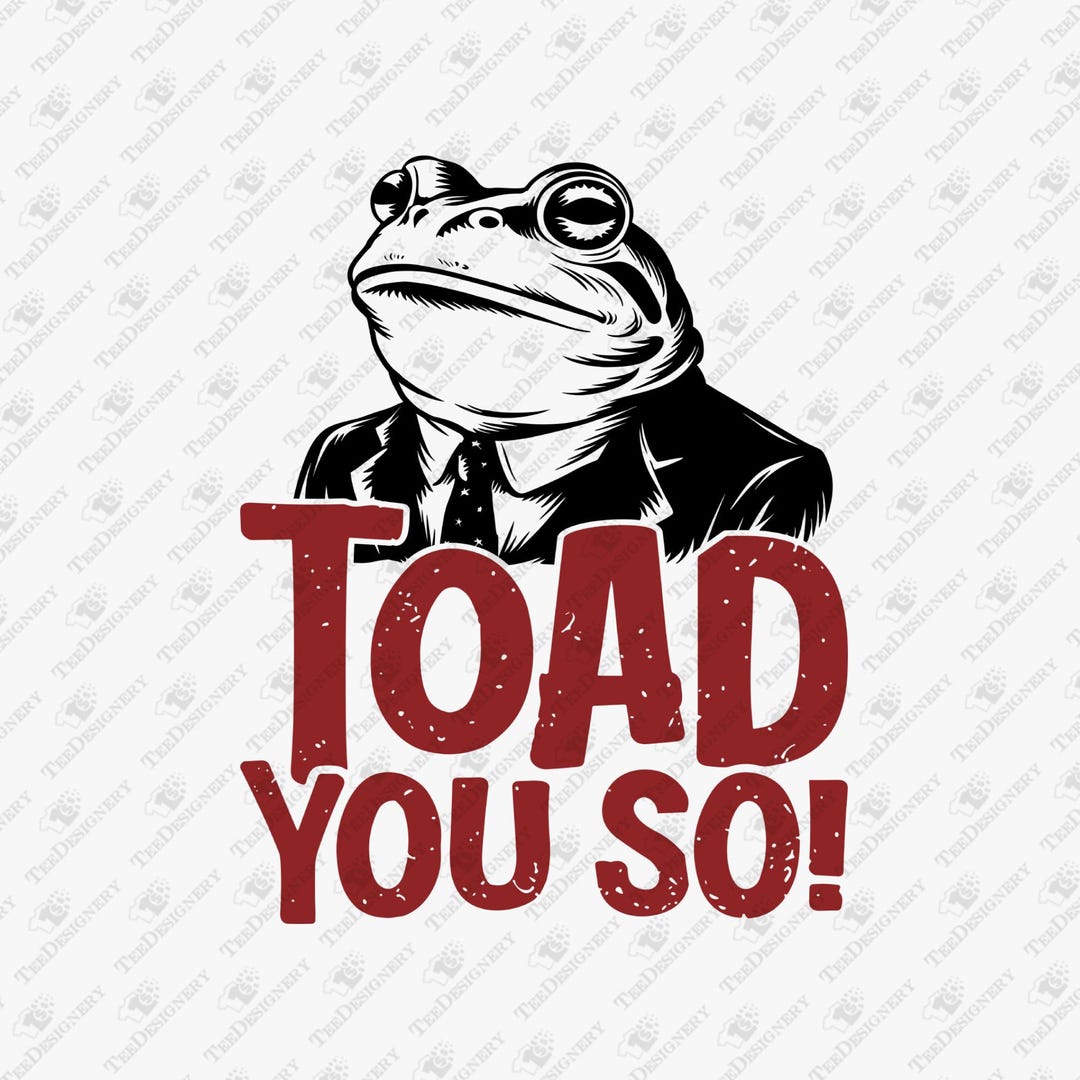 Toad You so Funny Frog Pun Dad Joke, SVG Cut File, Sublimation Design ...