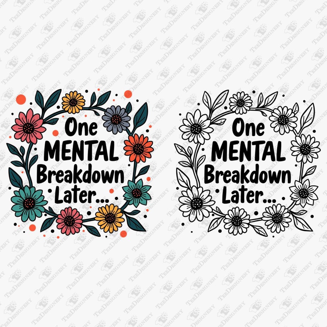 Mental Breakdown Humor SVG PNG: Funny Self Care Quote (cricut ...