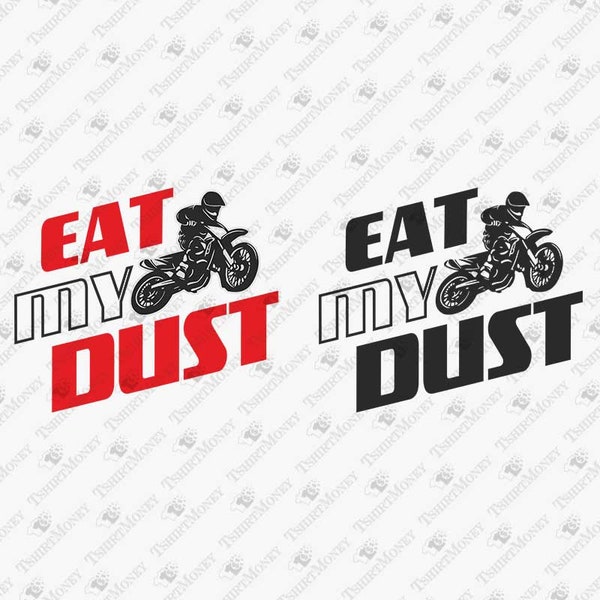 Eat My Dust Svg - Etsy