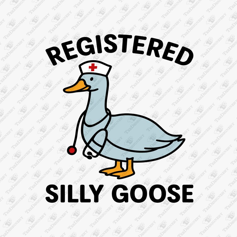 Registered Silly Goose Funny Nurse Medical Humor, SVG Cut File ...