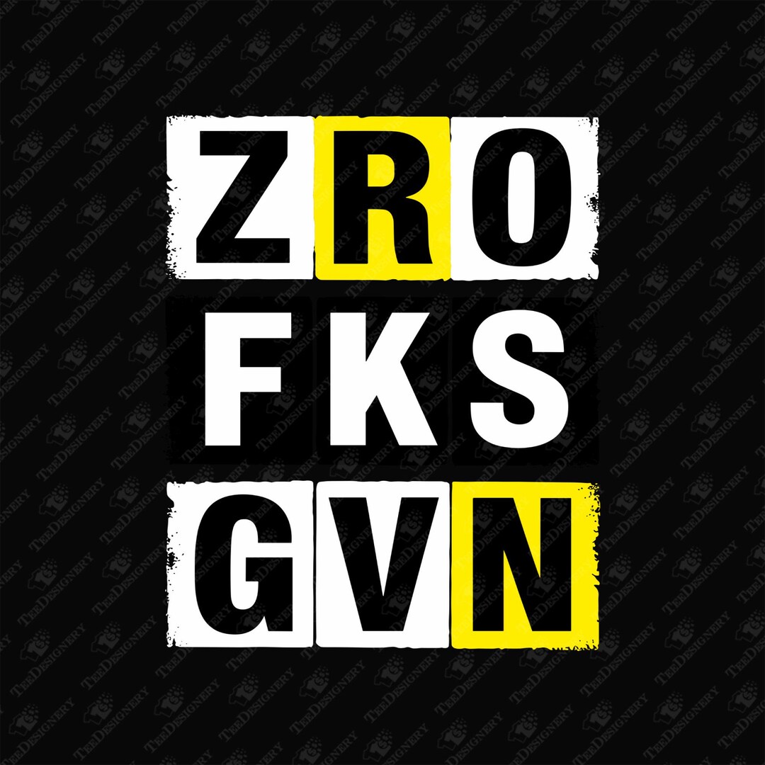 Zero Fks Gvn Sarcastic Humor Anti Establishment SVG, Sublimation Design ...