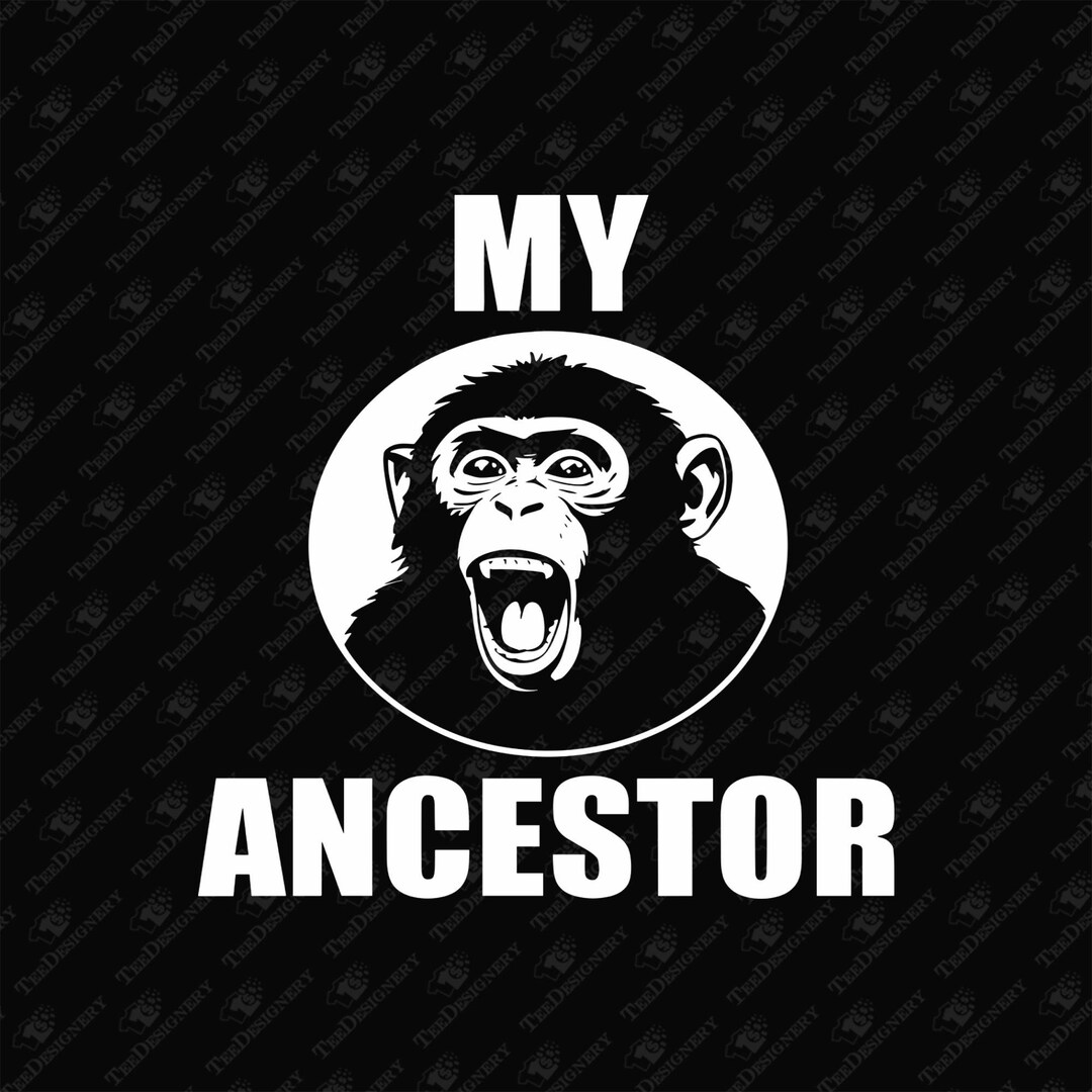 Ape Monkey My Ancestor Sarcastic Darwinism Theory of Evolution Humor ...