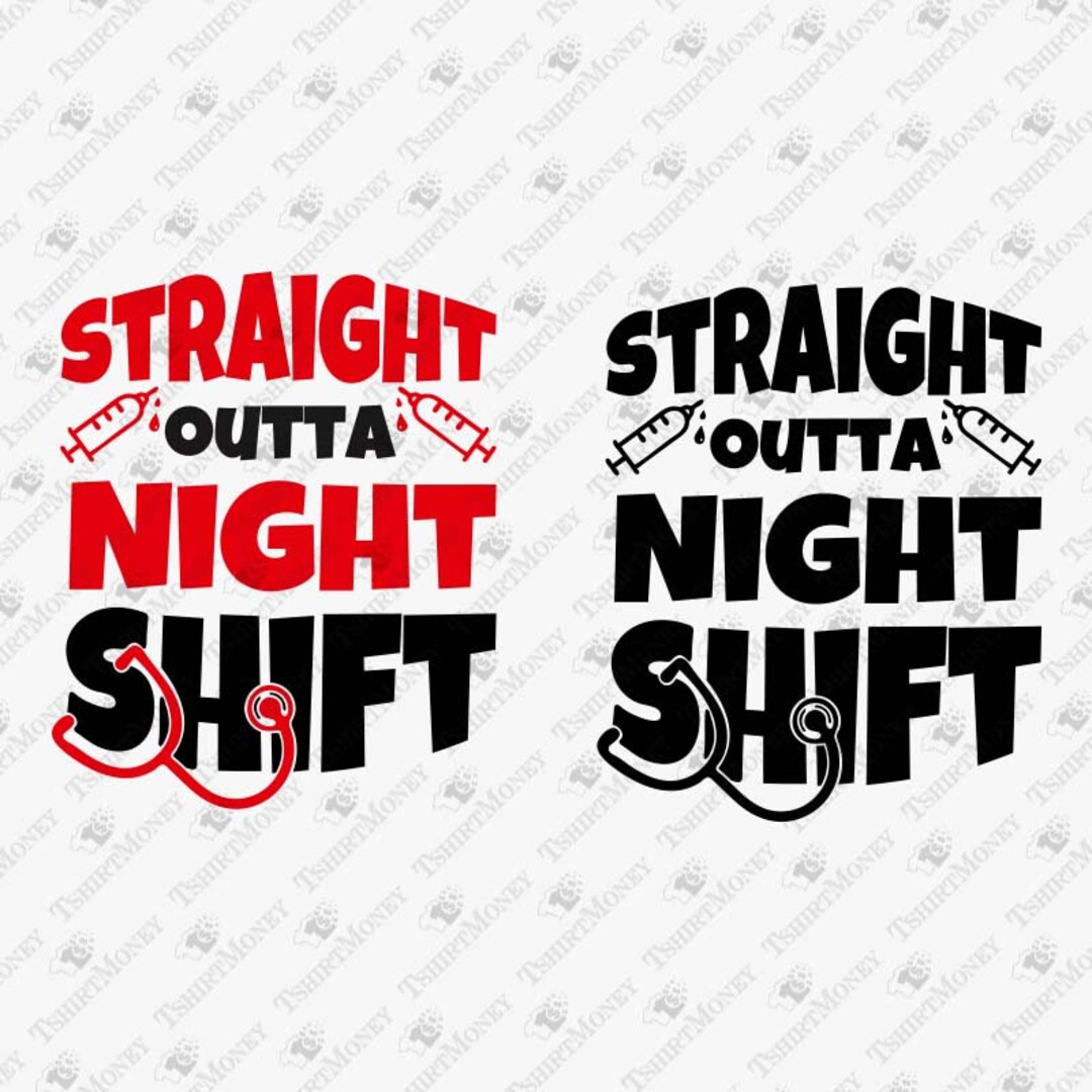 Straight Outta Night Shift SVG PNG: Funny Nurse Life Design - Etsy