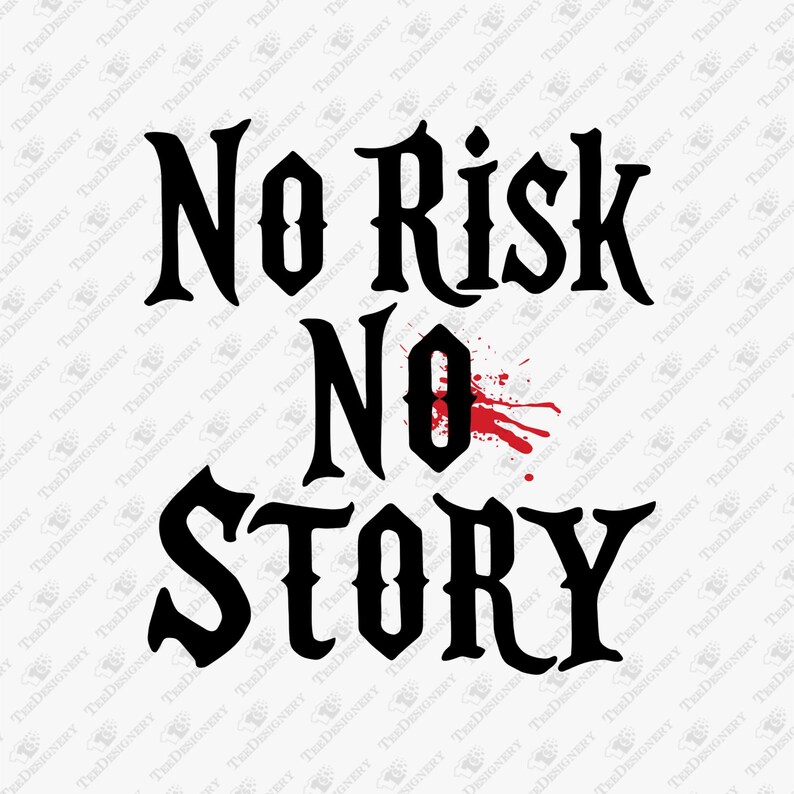 No Risk No Story Bold Living Fearless Mindset, SVG Cut File ...