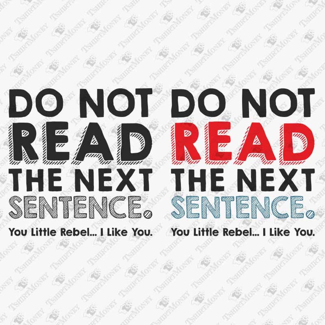 Do Not Read the Next Sentence, Funny Humorous Quote, Vinyl Cut Files ...