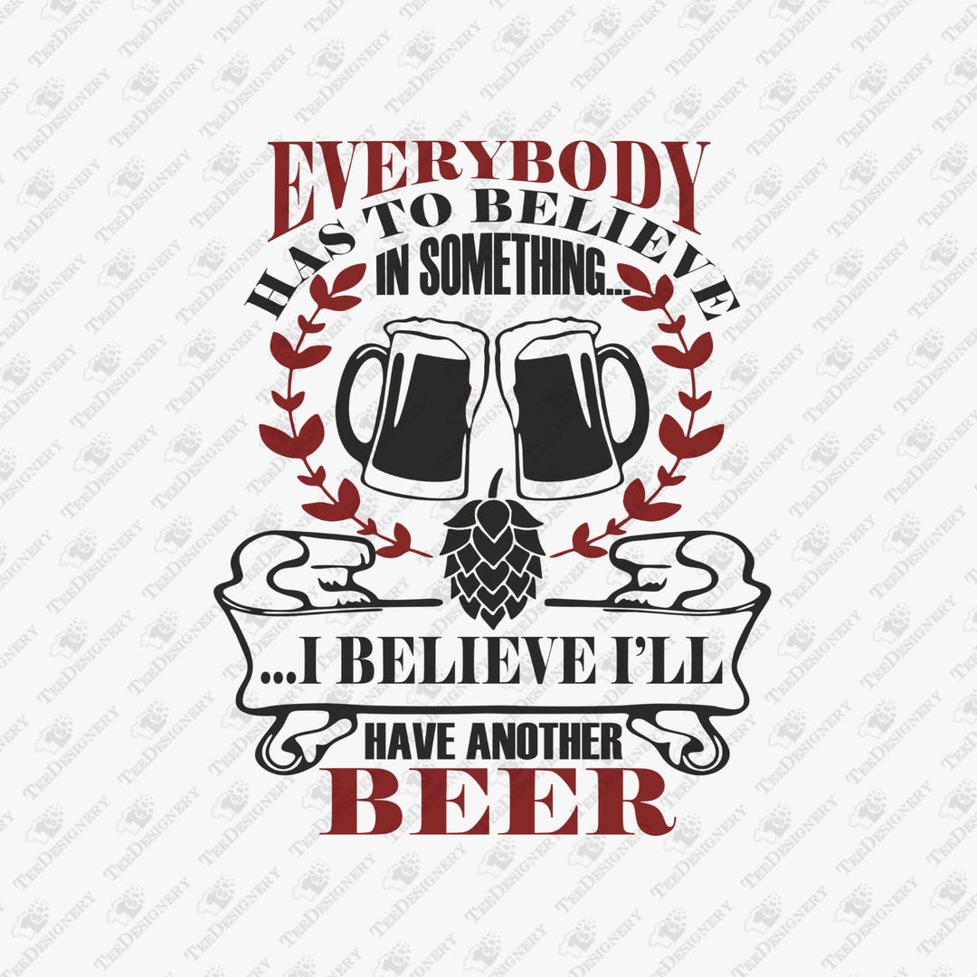 I Believe I'll Have Another Beer Rude Party Vibes, SVG Cut File ...