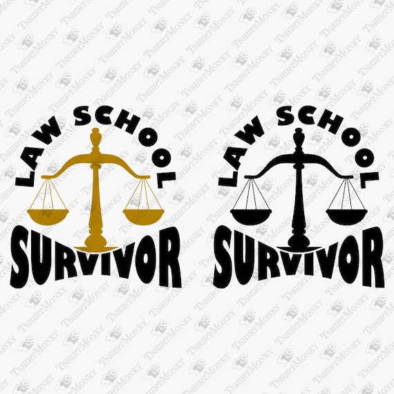 Law School Survivor Law Degree Svg Lawyer Graduate Attorney - Etsy