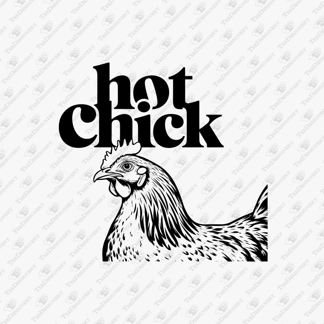 Hot Chick Chicken Pun - Sublimation Graphic T-shirt Design (PNG, SVG ...