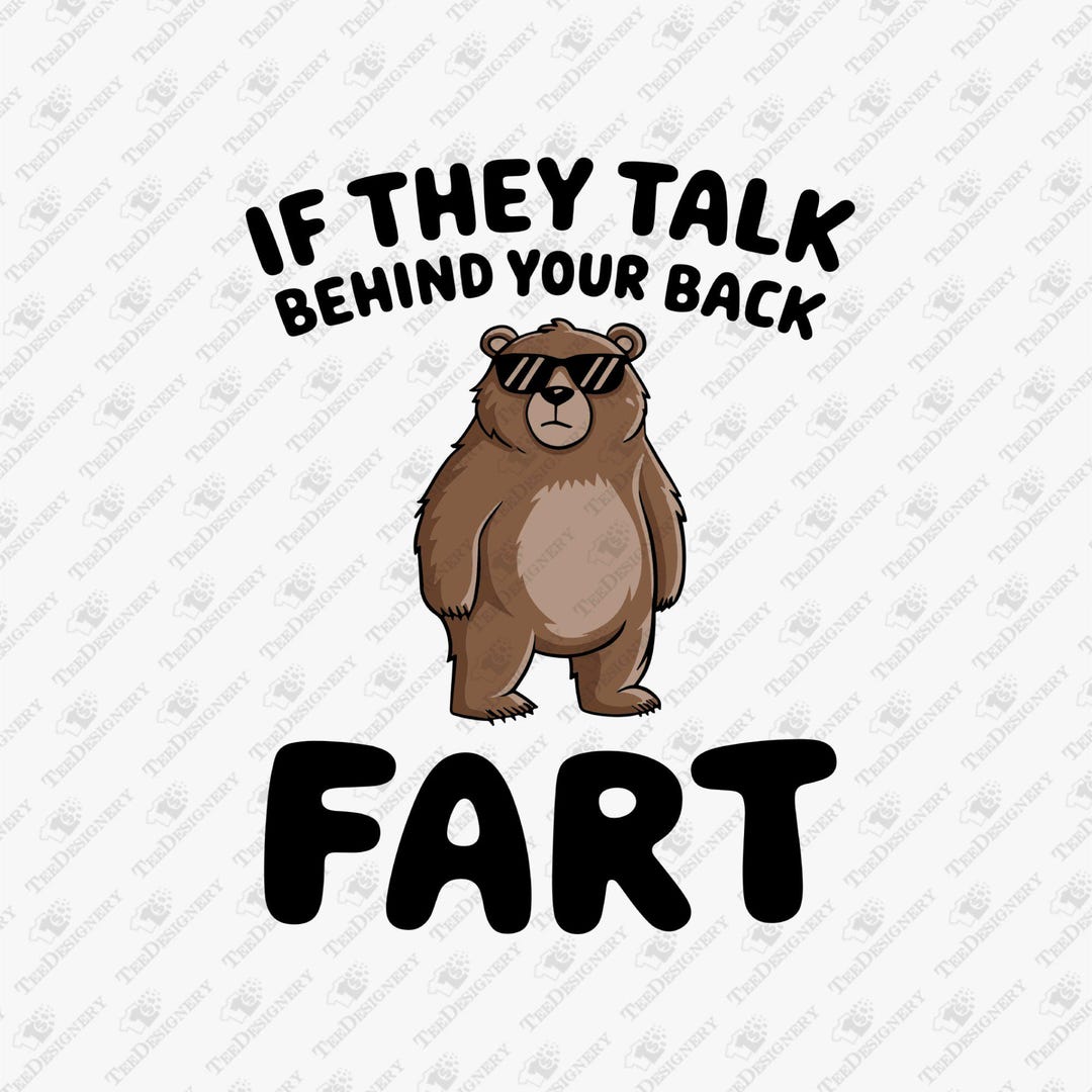 Sarcastic Fart Quote If They Talk Behind Your Back SVG Cut File ...