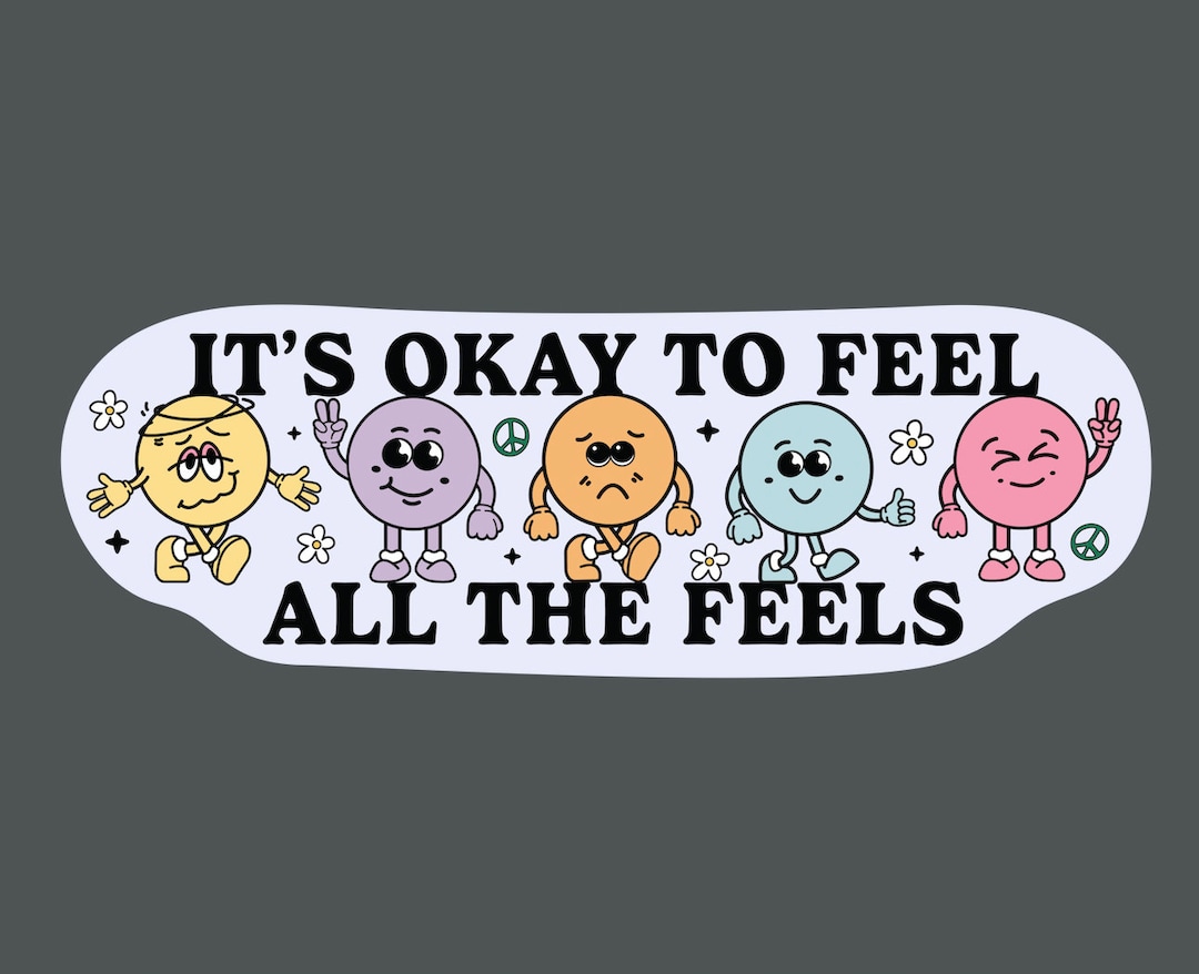 Sticker It's Okay to Feel All the Feels Laptop, Tumbler Sticker - Etsy