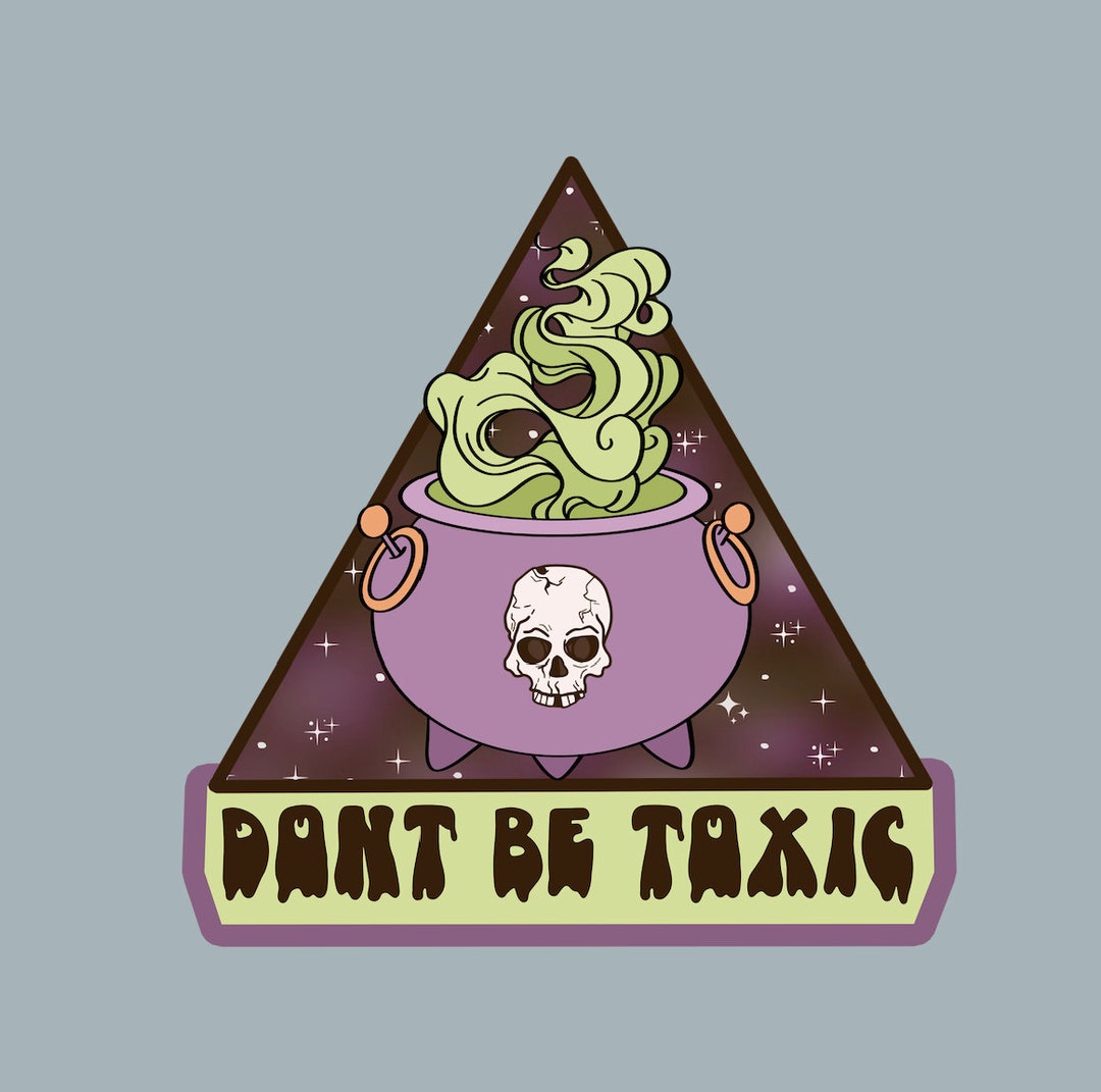Sticker Don't Be Toxic, Car, Truck, Laptop Sticker - Etsy
