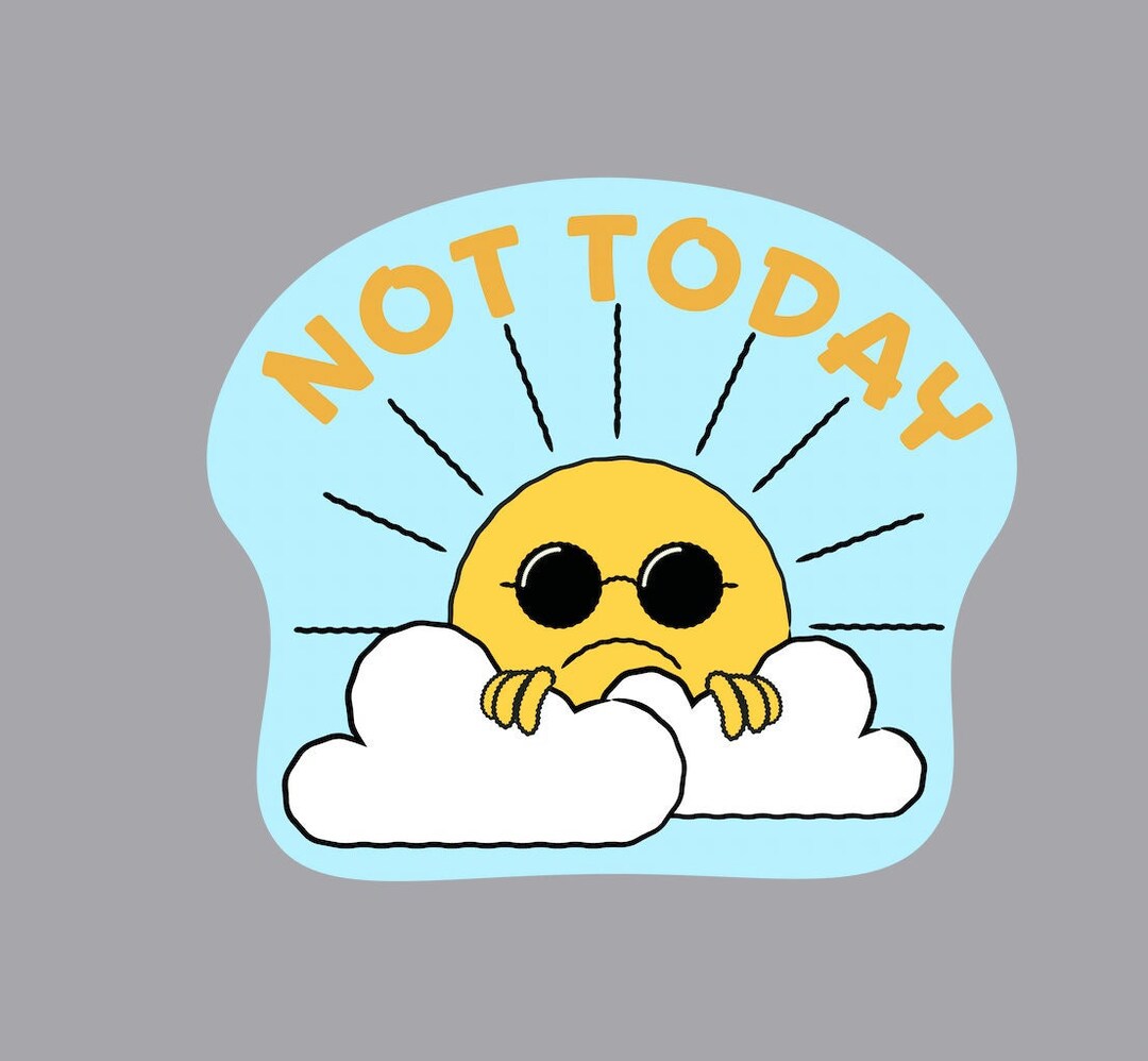 Sticker Not Today Sticker for Laptop, Tumbler, Car - Etsy