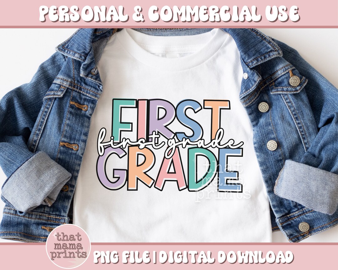 First Grade PNG, 1st Grade Png, First Day of School Sublimation, First ...