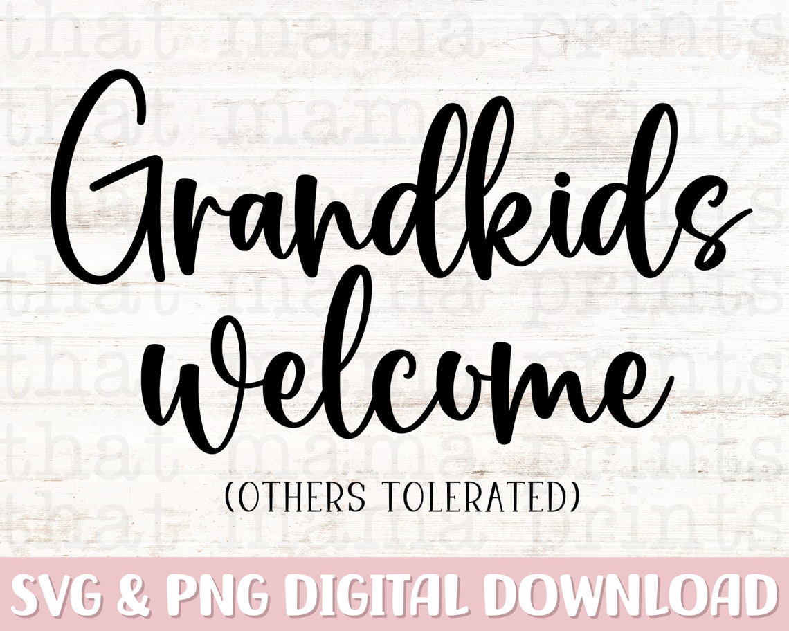 Grandkids Welcome Sign SVG & PNG Grandparents Welcome Sign - Etsy