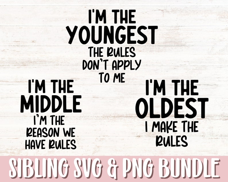 Oldest Middle and Youngest Siblings Svg & Png Matching - Etsy