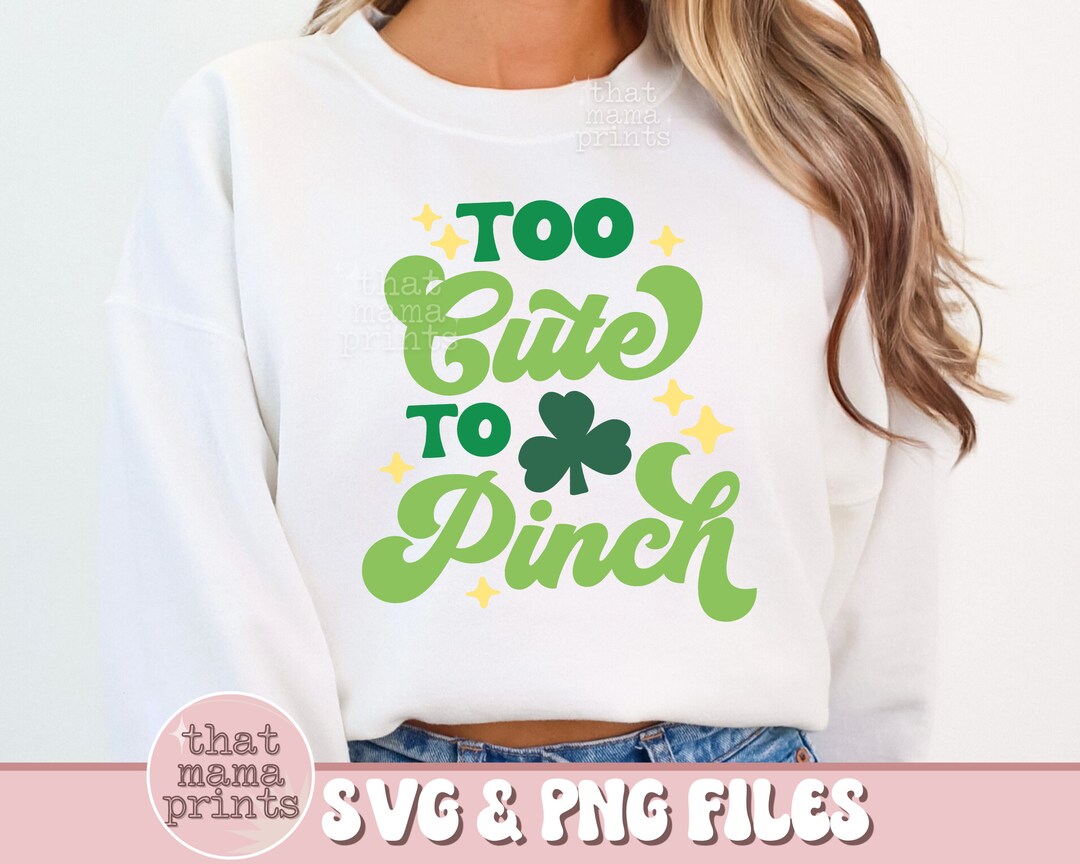 Too Cute to Pinch SVG & PNG, Retro St Patricks Day Svg, Kids St. Pattys ...