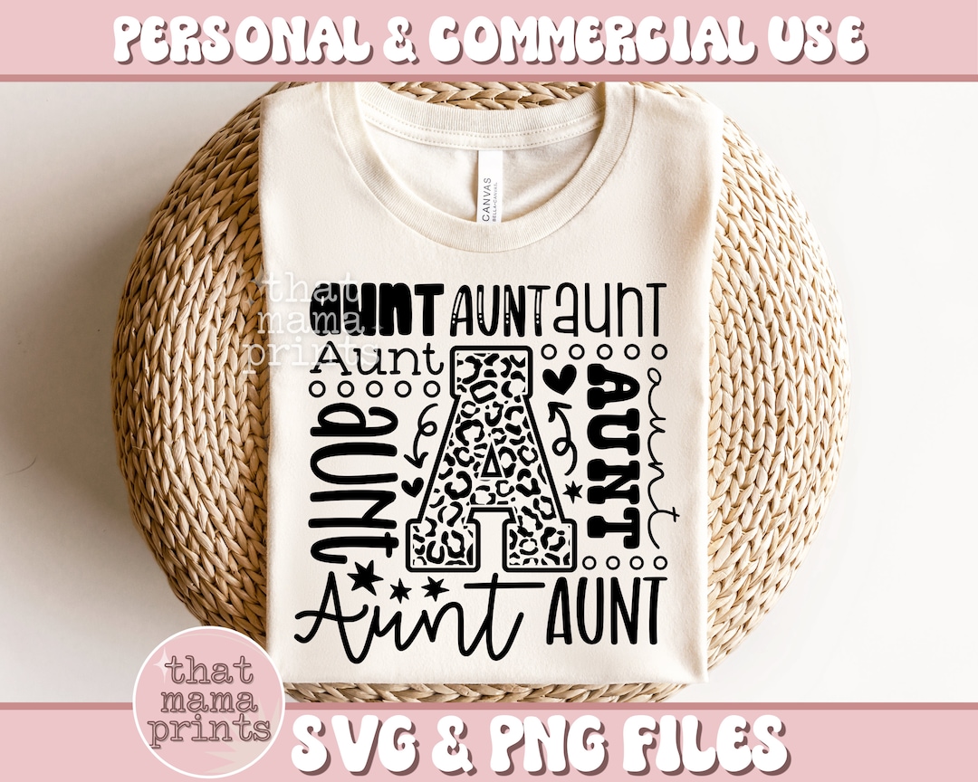 Aunt Typography SVG PNG, Aunt Svg, Mothers Day Svg, Aunt Shirt Svg ...