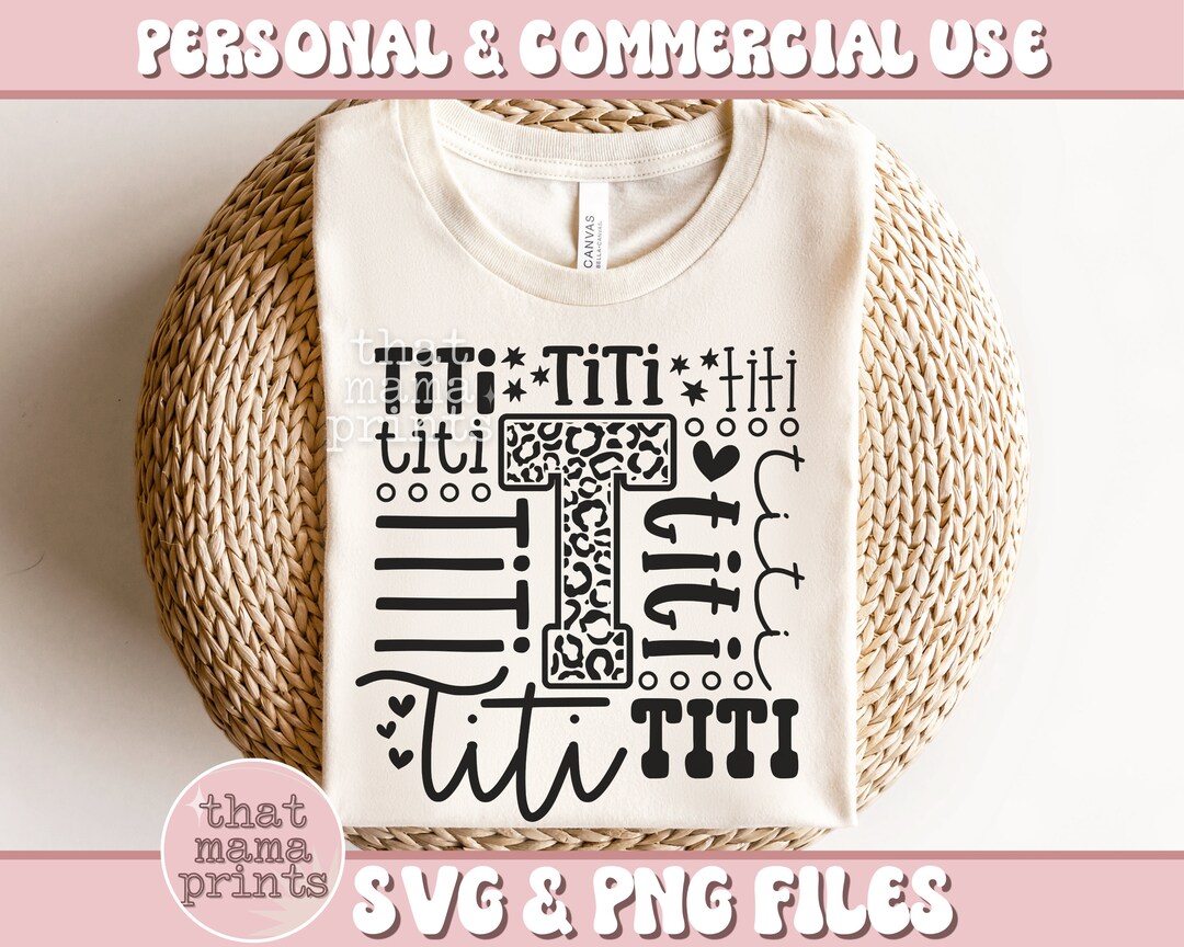 Titi Typography SVG & PNG, Titi Svg, Mothers Day Svg, Titi Shirt Svg ...