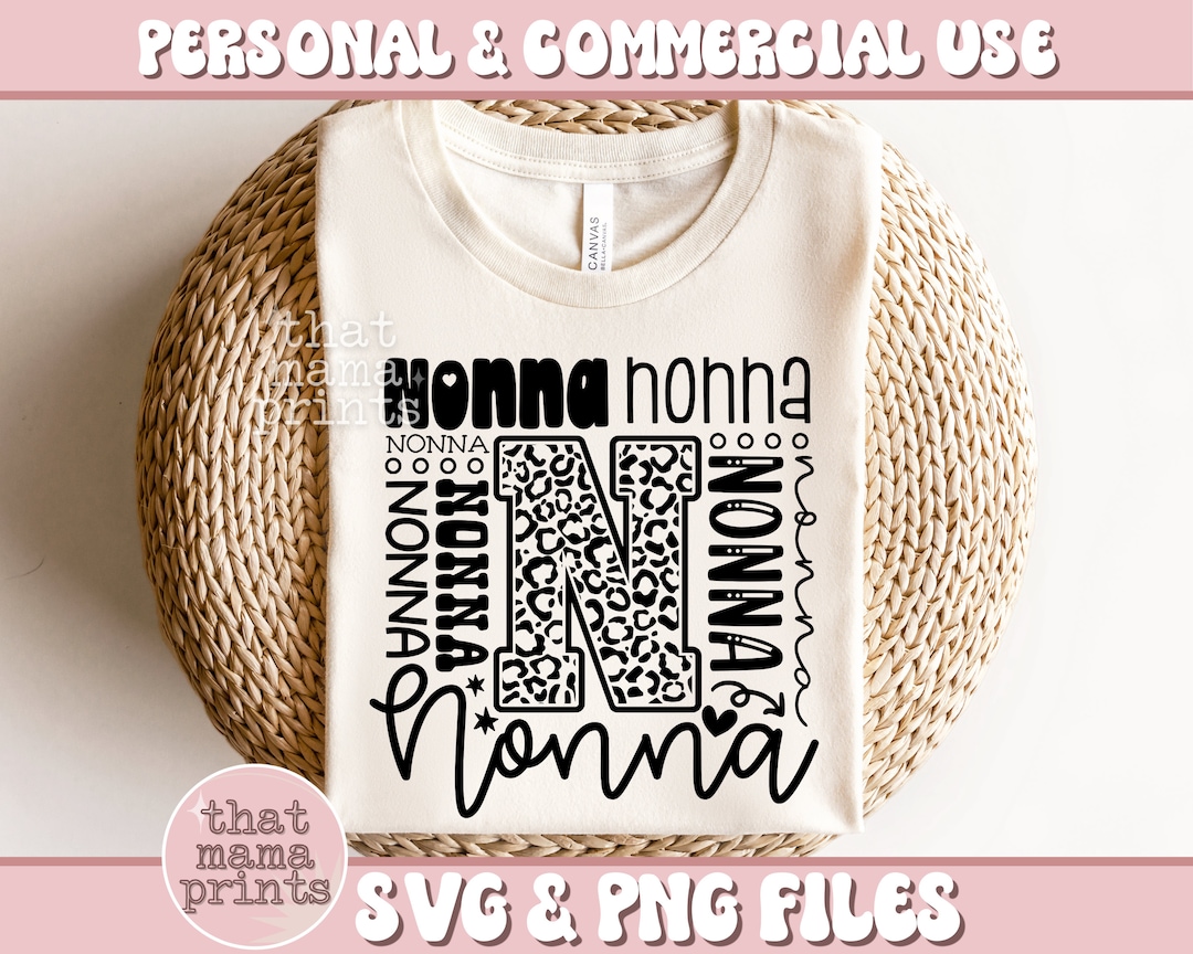 Nonna Typography SVG & PNG, Nonna Svg, Mothers Day Svg, Nonna Shirt Svg, Nonna Quote Svg ...