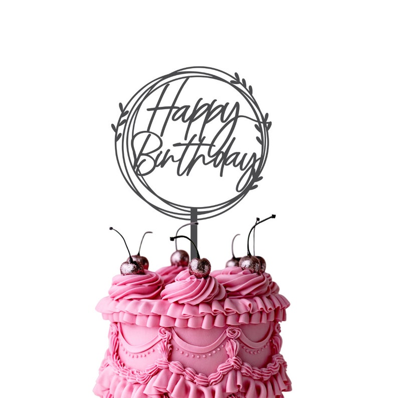Happy Birthday Cake Topper Svg Bundle Happy Birthday Wreath Cake