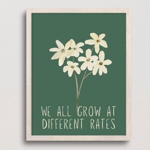 We All Grow at Different Rates Print, Mental Health Poster (digital ...