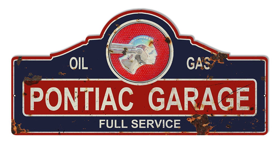 Vintage Nostalgic " Pontiac Garage - Oil Gas Full Service " Metal Sign ...