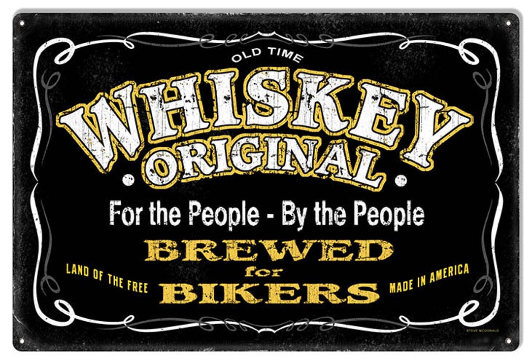 Vintage Style Nostalgic " Old Time Whiskey Original Brewed for Bikers ...