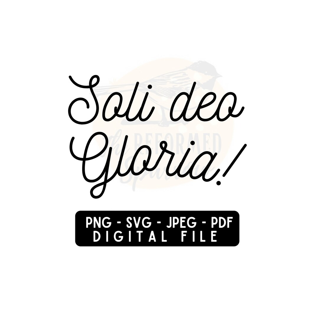 Soli Deo Gloria SVG, PNG, JPEG, Cut File - Etsy