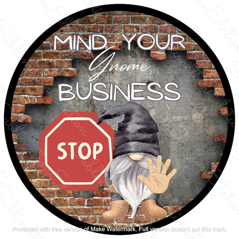 Stop - Mind Your Gnome Business PNG Sublimation Design, Digital ...